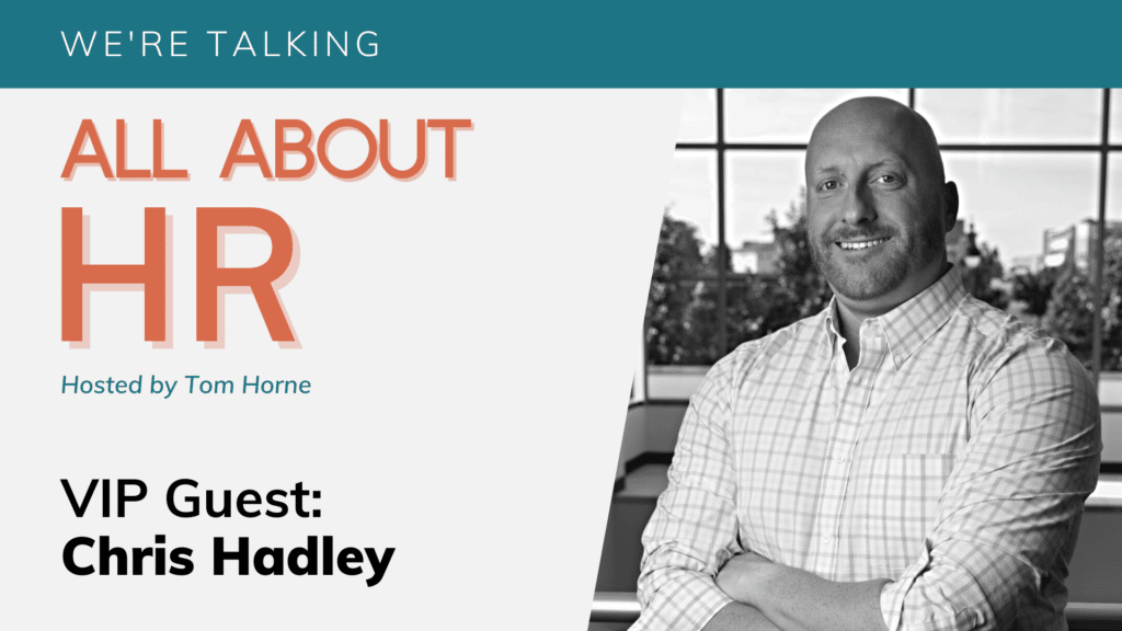 HR Journey, Deskless Workforce, and Paternity Leave with Chris Hadley